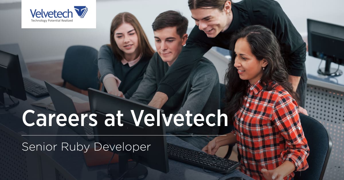 Senior Ruby Developer - Careers - Velvetech