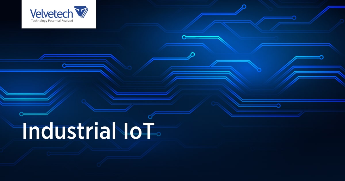 Industrial IoT Development Services and IIoT Solutions - Velvetech