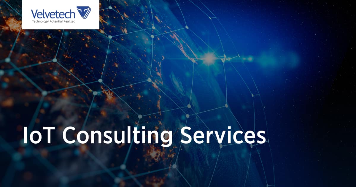 IoT Consulting Services | Internet of Things Consultants - Velvetech IoT Consulting Services | Internet of Things Consultants - Velvetech