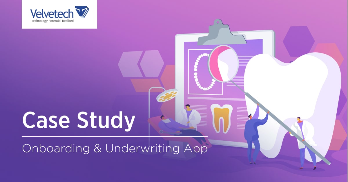 Onboarding and Underwriting Software for HealthTech Startup - Velvetech