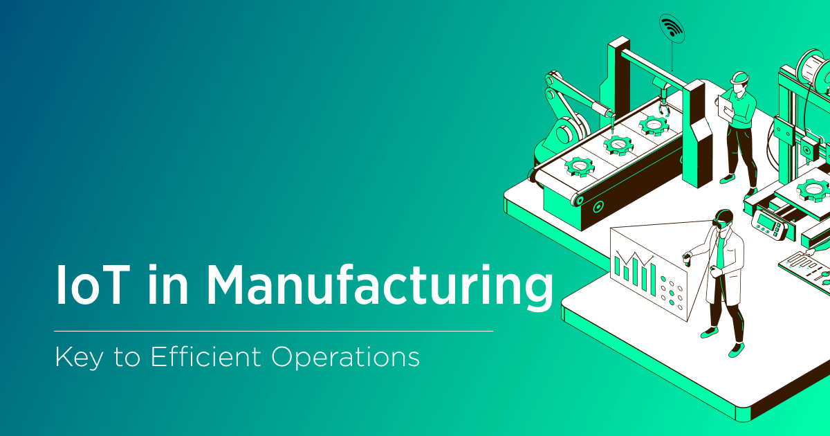 IoT in Manufacturing: Reasons to Pursue Smart Operations - Velvetech