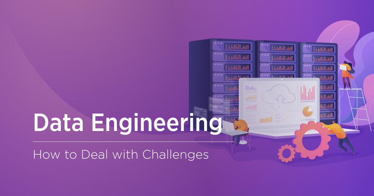 Data Engineering Challenges and How to Overcome Them - Velvetech Data Engineering Challenges and How to Overcome Them - Velvetech