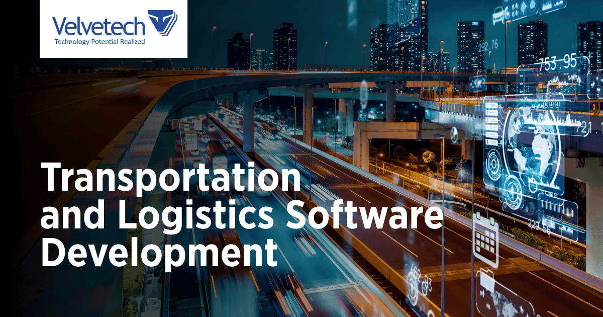 Transportation and Logistics Software Development Services - Velvetech
