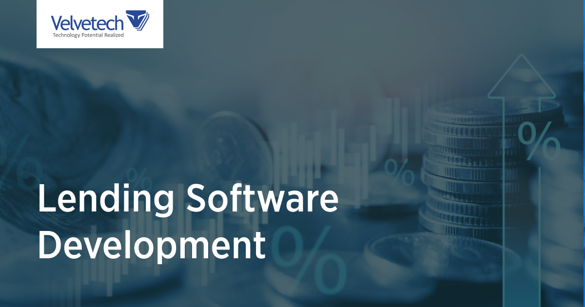 Lending Software Development Services - Velvetech