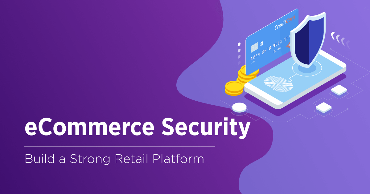 7 Foolproof Steps to Ensure Your eCommerce Security - Velvetech