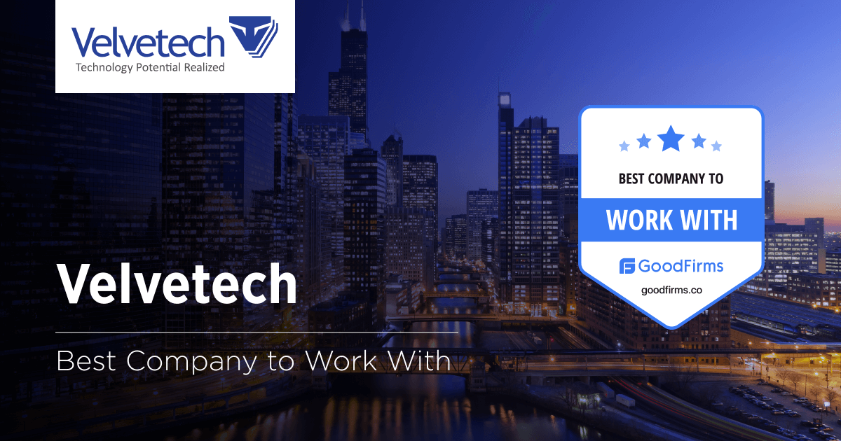 The Best Company to Work With by GoodFirms - Velvetech