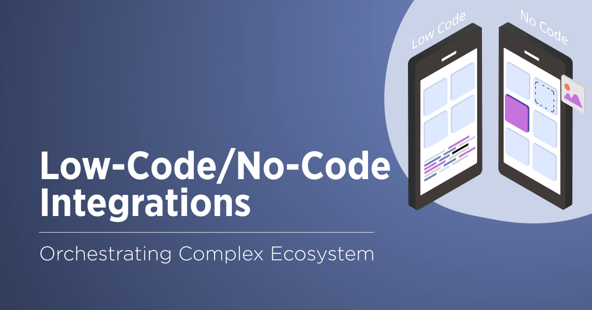 Low-Code/No-Code Integration as a Path to Scalable Success - Velvetech Low-Code/No-Code Integration as a Path to Scalable Success - Velvetech