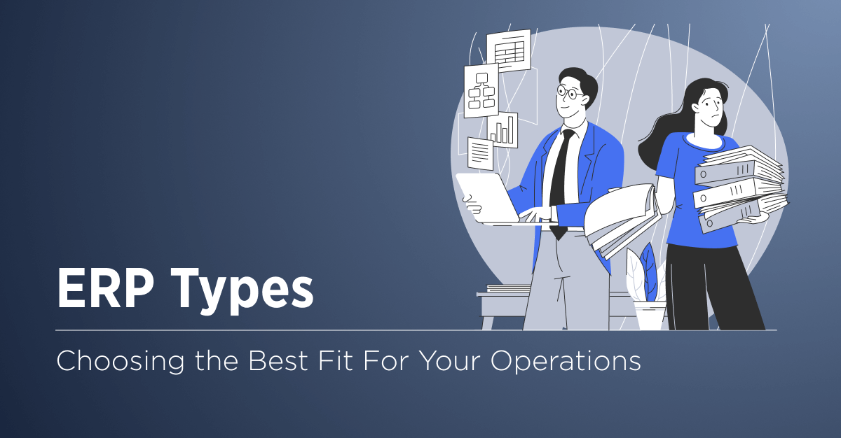 Types of ERP Systems for Holistic and Pointwise Planning - Velvetech