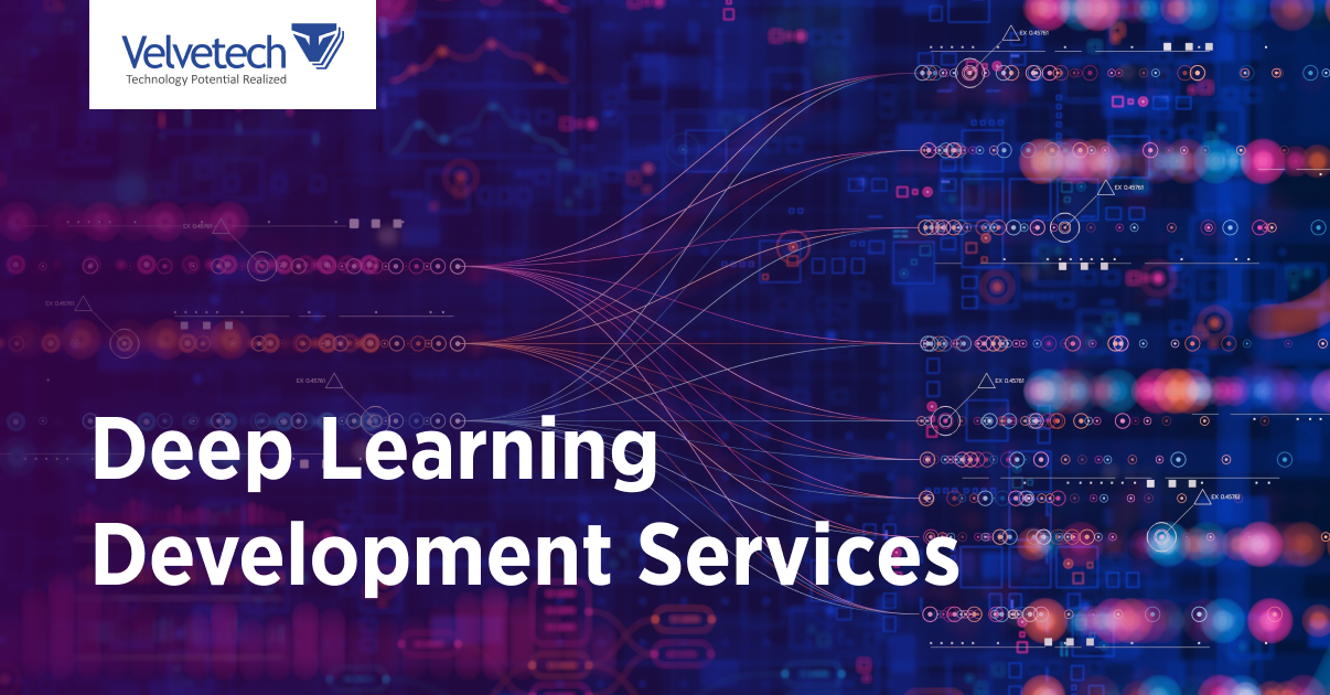 Deep Learning Development Company | Velvetech