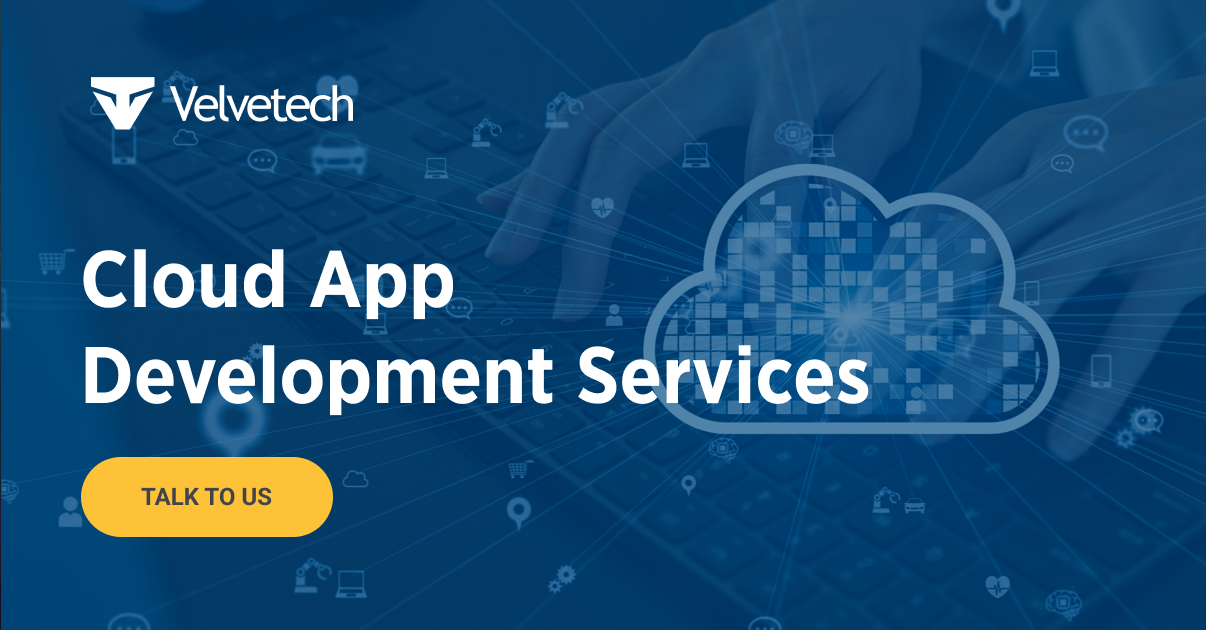 Cloud Application Development Services | Velvetech